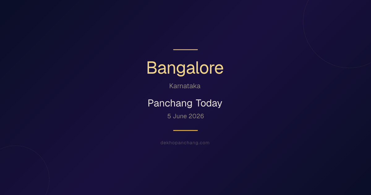 Bangalore Panchang Today — Pratipada, Jyeshtha | 1 June 2026